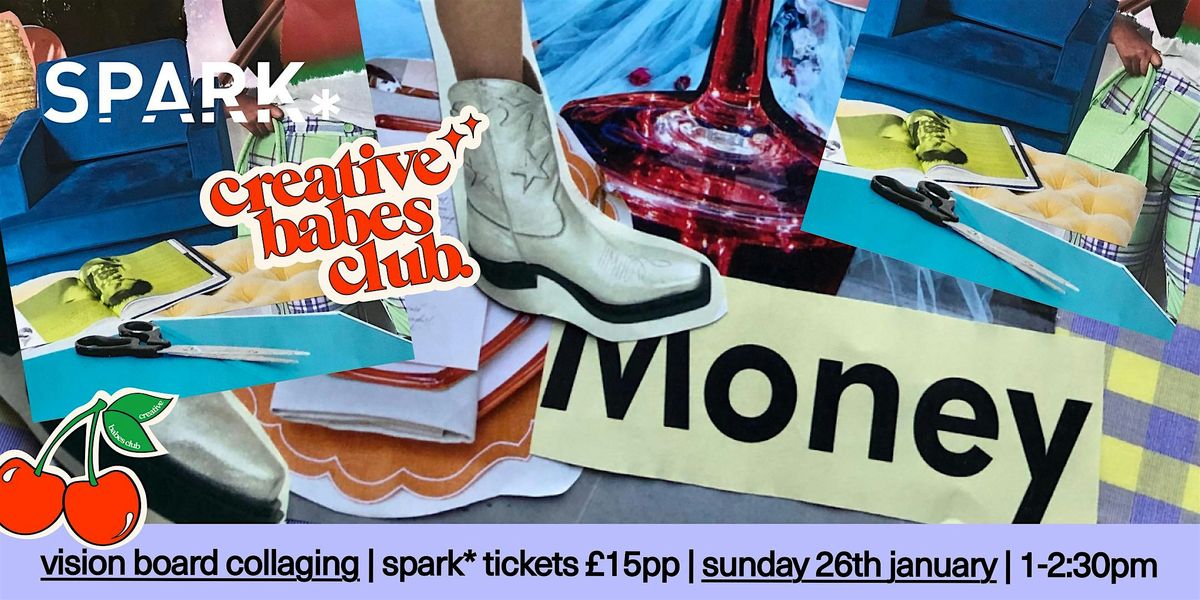 Creative Babes Club / Vision Board Collaging ⭐, SPARK:York CIC, 26 ...