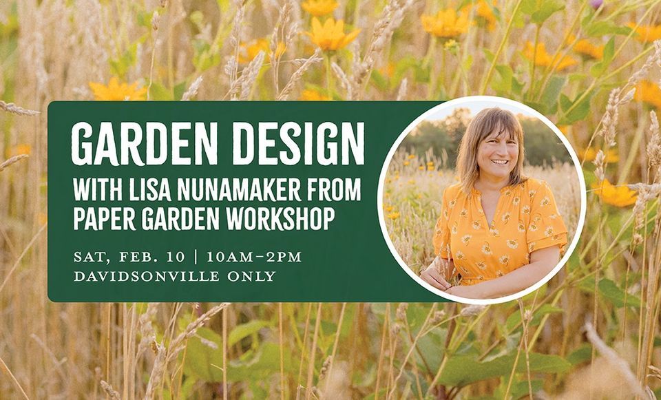 Garden Design with Lisa Nunamaker from Paper Garden Workshop, Homestead ...