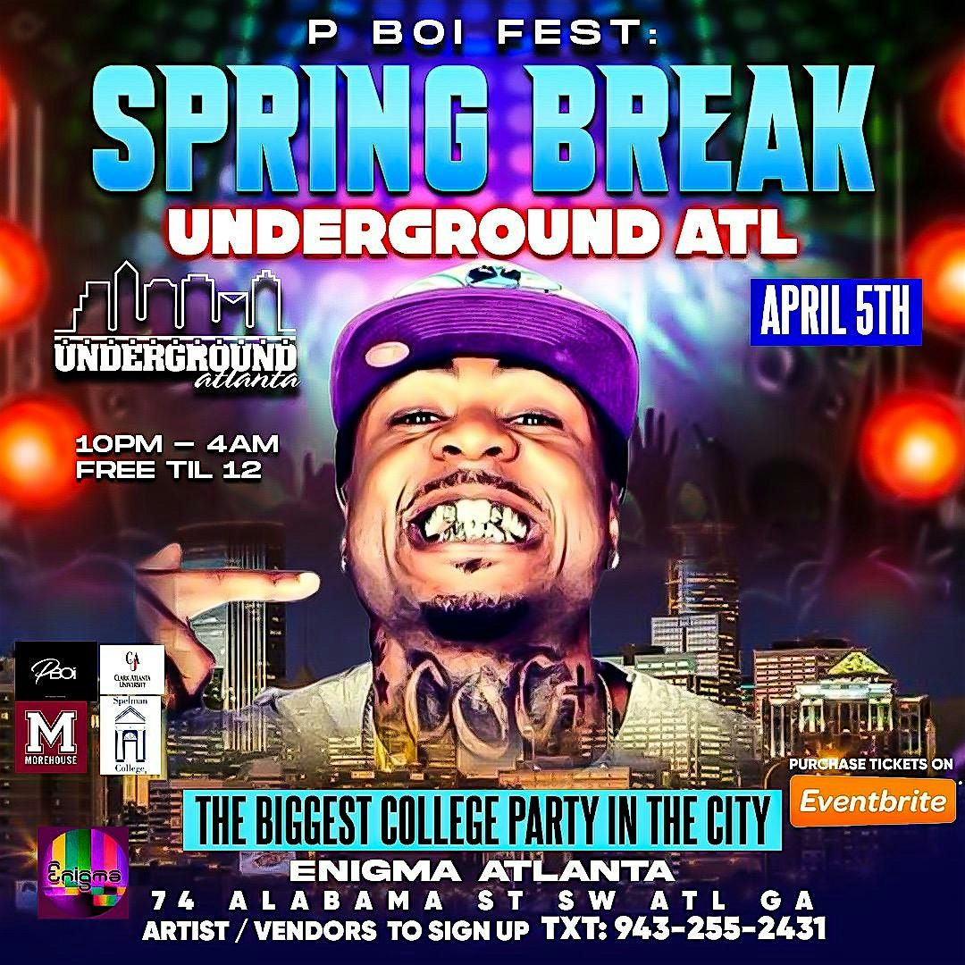 P BOI FEST : SPRING BREAK ( UNDERGROUND ATL ), ENIGMA, Atlanta, 5 April ...