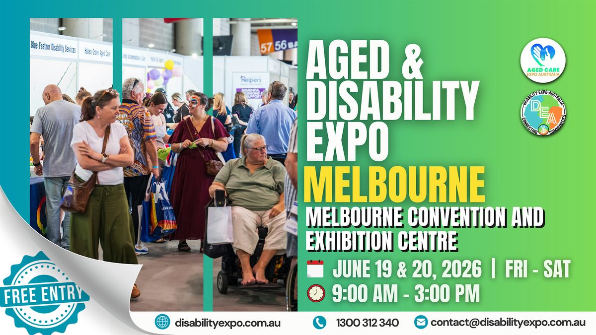 Aged & Disability Expo Melbourne 2026, Melbourne Convention and ...