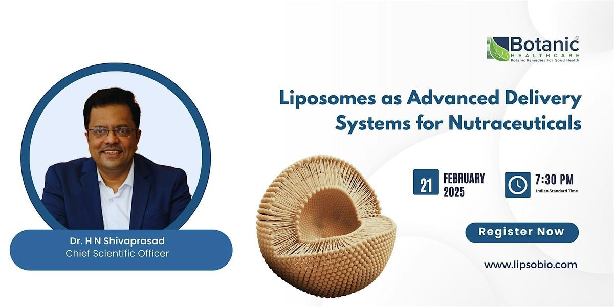 Liposomes as Advanced Delivery Systems for Nutraceuticals, February 21 2025 | Online Event ...