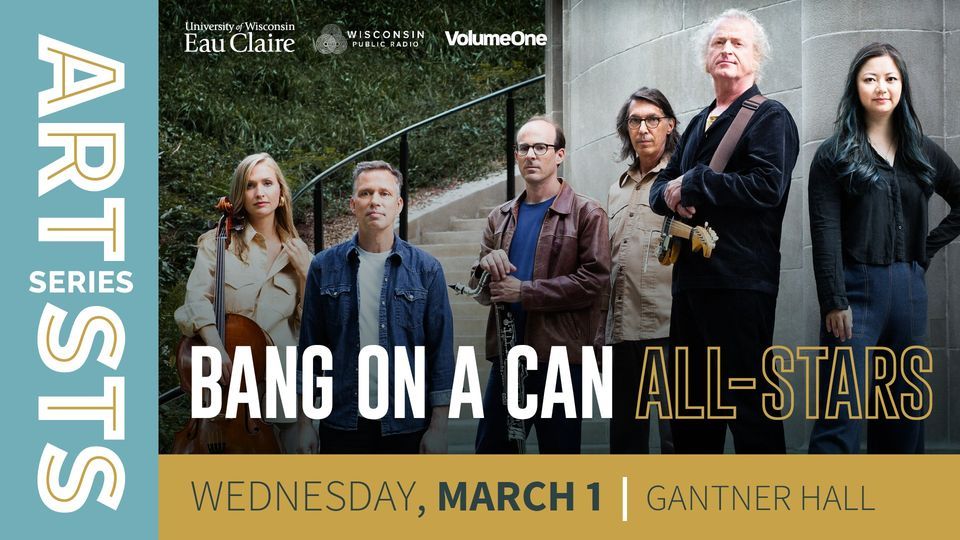 UWEC Artists Series: Bang on a Can All-Stars, University of Wisconsin ...