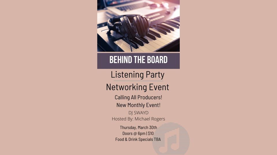 Behind the Board: Listening Party & Networking Event, 3233 South 13th ...