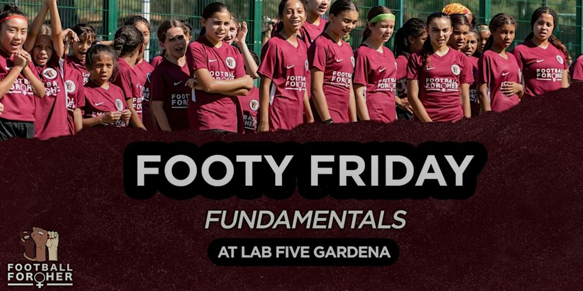 Footy Friday-Fundamentals @ Lab Five GARDENA, LAB FIVE SOCCER - GARDENA ...