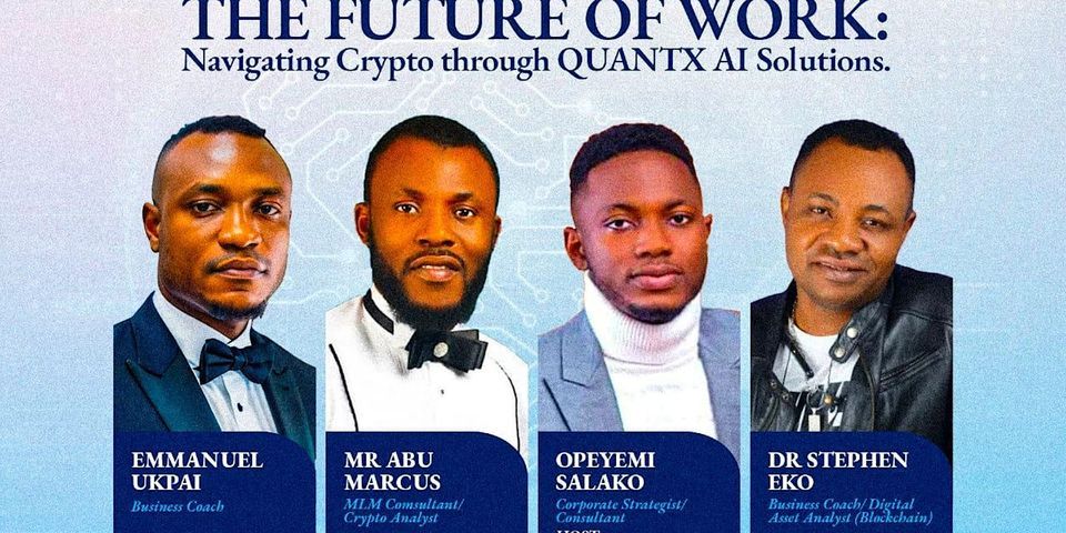 The Future Of Work; Navigating Crypto Through Quantx AI Solutions, 47c ...