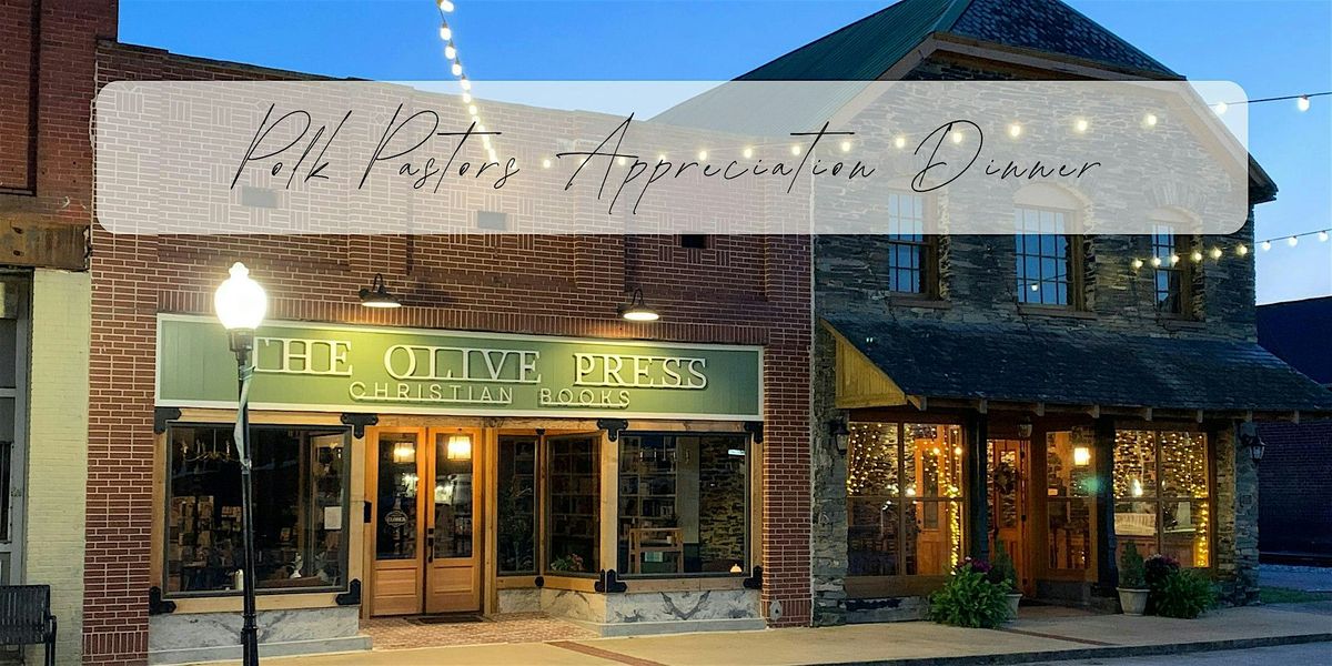 Polk County Pastor Appreciation Dinner, Rockmart Slate House, 9 October ...