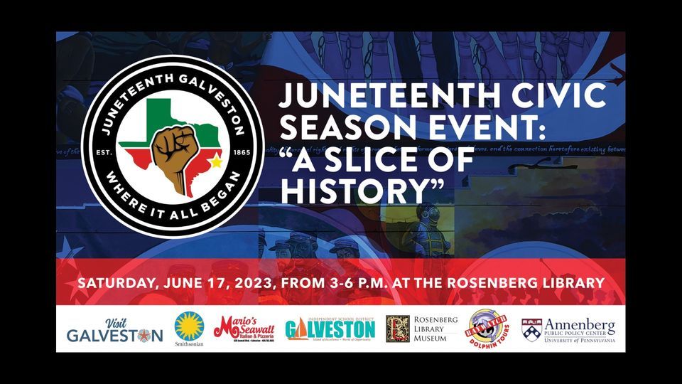 Juneteenth Civic Season Event: A SLICE OF HISTORY, Rosenberg Library ...