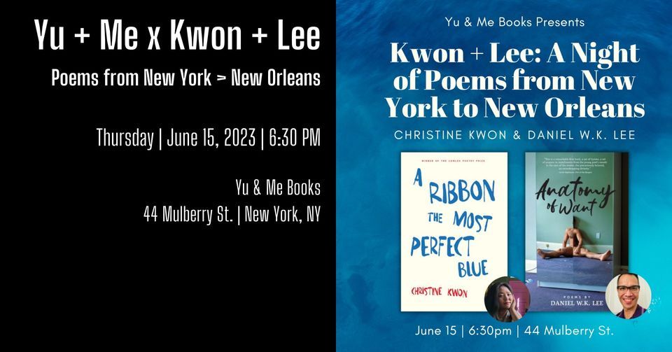 Kwon + Lee: A Night of Poems from New York to New Orleans, 44 Mulberry ...