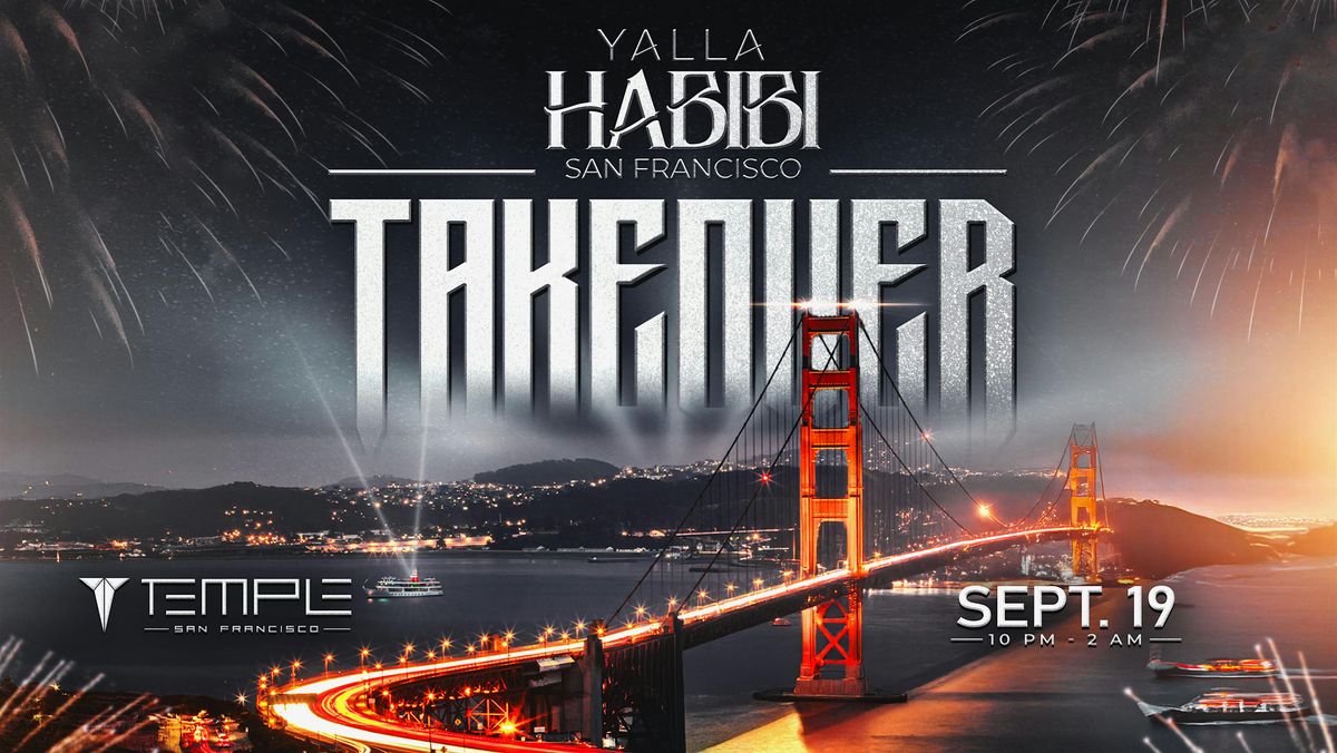 Yalla Habibi SF Takeover Arabic Party @Temple Nightclub on Sept 19th ...