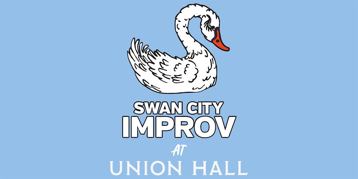 Swan City Improvs 8th Anniversary Show at Union Hall, Union Hall ...
