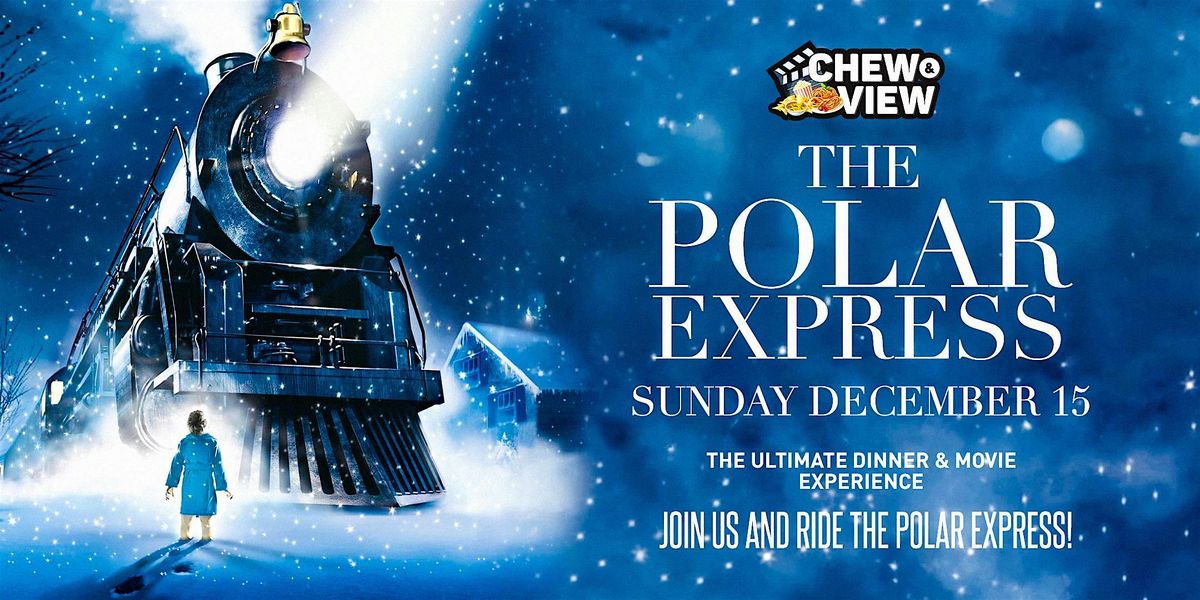 The ultimate dinner & Movie: The Polar Express, BarCode, Elizabeth, 15 ...
