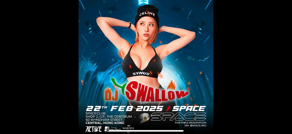 2月22號 百大女DJ Swallow 在Space Club香港演出, Space Club, Hong Kong, 22 February to 23 February | AllEvents