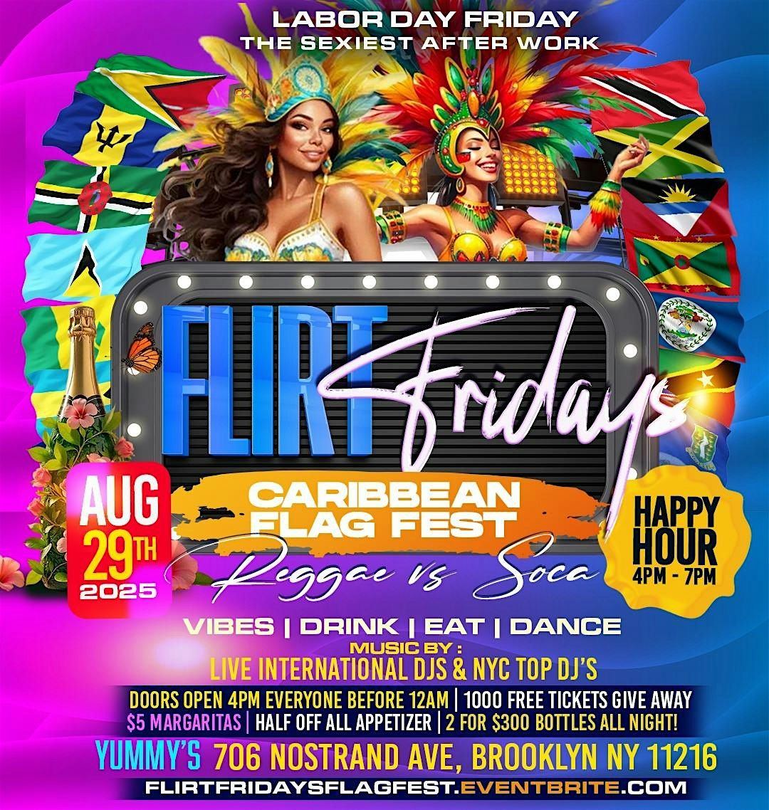 FLIRT FRIDAYS CARIBBEAN FLAG FEST!!! (REGGAE VS SOCA), Yummy's ...