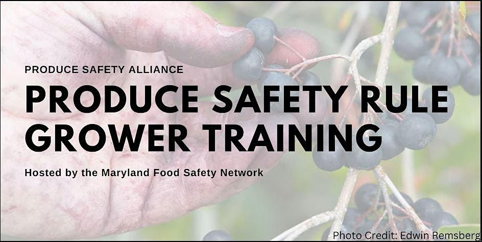 PSA Produce Safety Rule (PSR) Grower Training - Princess Anne, MD ...