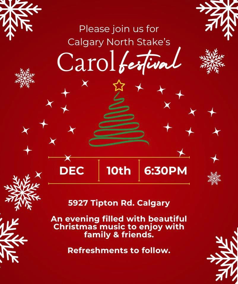 Calgary North Stake Carol Festival, 5927 Tipton Road Calgary, Alberta ...