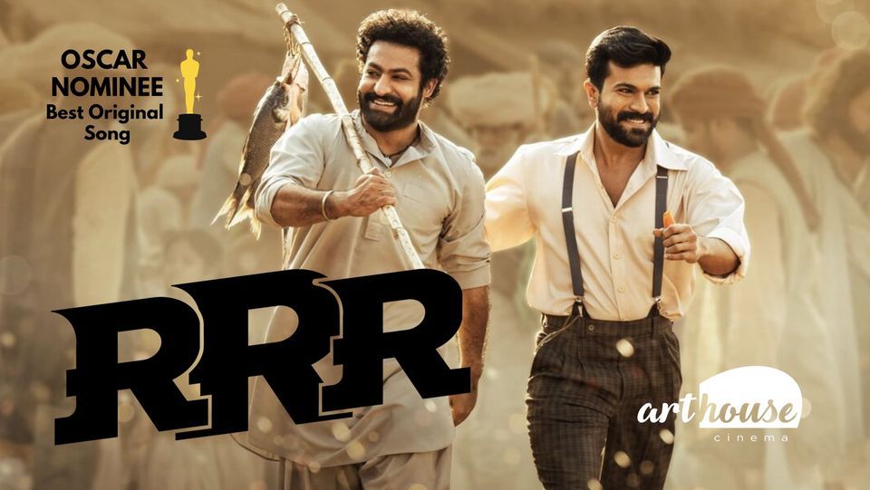 Arthouse Cinema: RRR (Oscar Prep Weekend!), Trustees Theater, Savannah ...