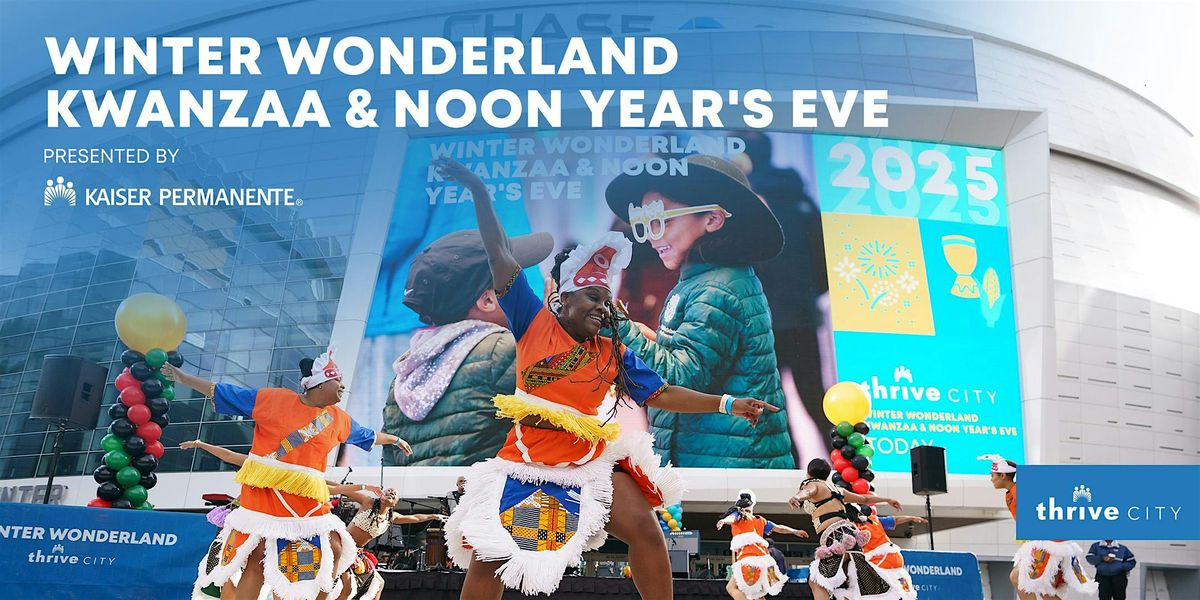 Winter Wonderland Kwanzaa & Noon Year’s Eve presented by Kaiser ...