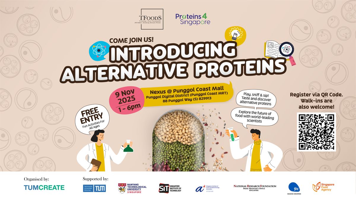 TFOODS 2025: Introducing Alternative Proteins, Nexus @ Punggol Coast Mall, Pasir Ris, 9 November ...