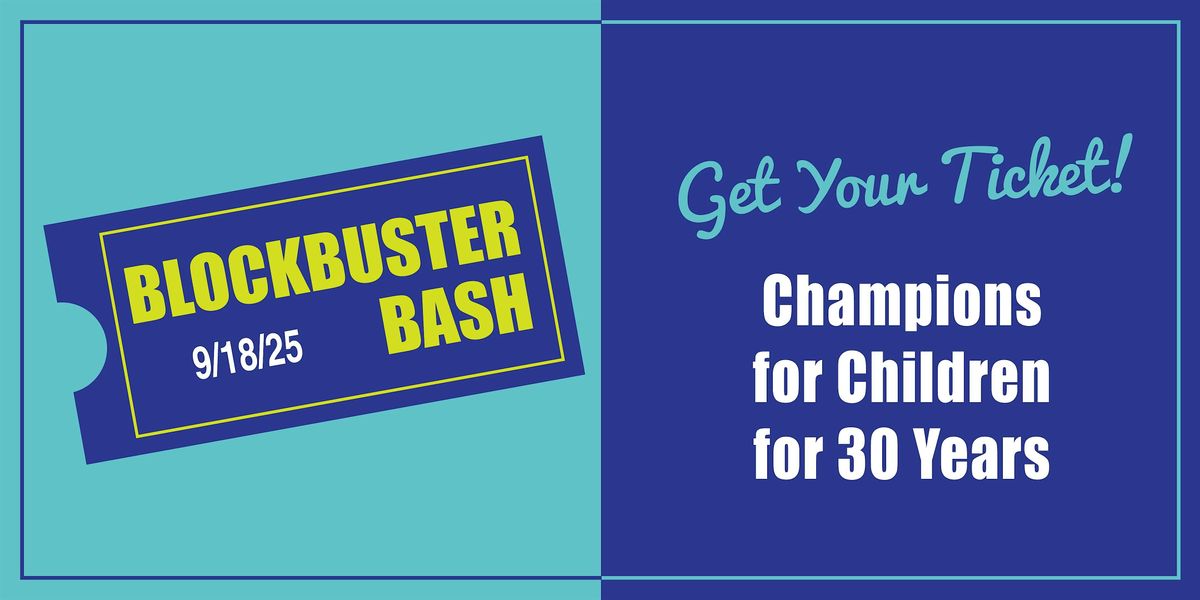 Blockbuster Bash - Champions for Children for 30 Years!, The Venue ...