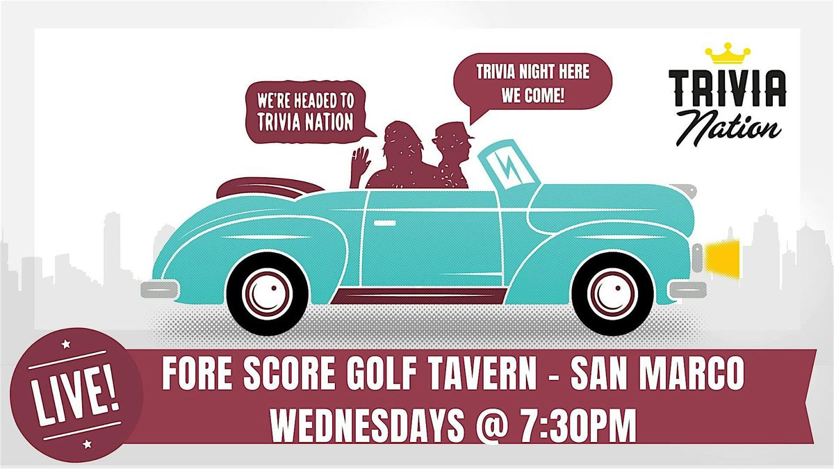 General Knowledge Trivia at Fore Score - San Marco $150 in prizes ...