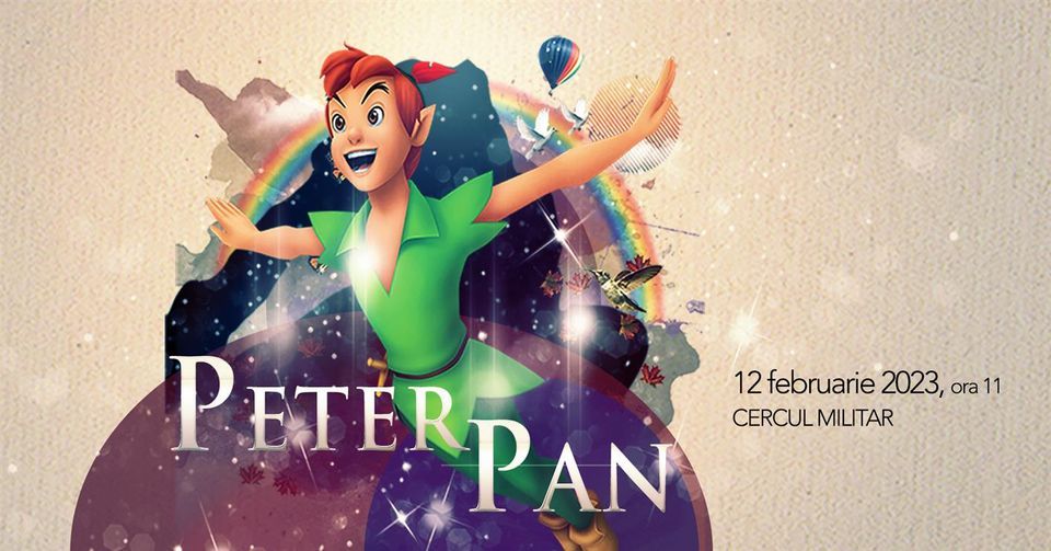 Peter Pan, Cercul Militar Craiova, 12 February 2023 | AllEvents.in