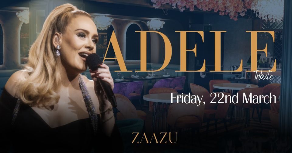 ? AMAZING Adele Tribute at Zaazu ?, Zaazu Restaurant, Atherstone, 22 ...