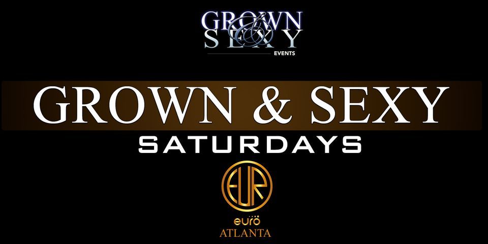 Grown And Sexy Saturday Euro Atlanta Euro Atlanta 1265 Powers Ferry Rd