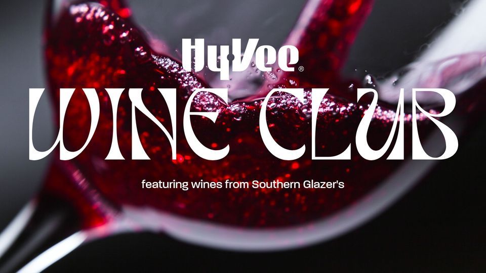 Bloomington Hy-Vee Wine Club!, Hy-Vee (1403 N Veterans Pkwy ...