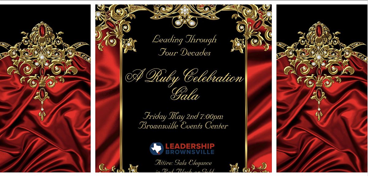 Leading Through Four Decades: A Ruby Celebration Gala, Brownsville ...