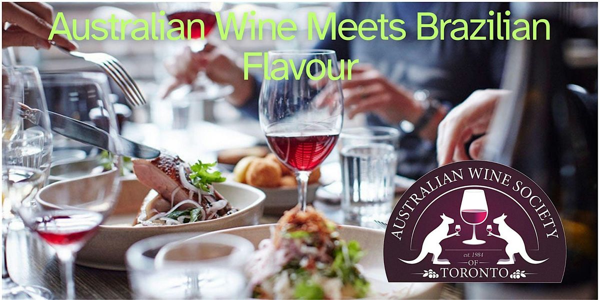 Attend Australian Wine Meets Brazilian Flavour in Toronto on November 5 ...