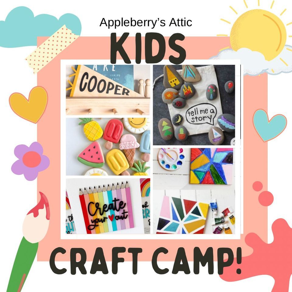 Kids Craft Camp! JULY 10th - 14th AFTERNOON, Appleberry's Attic, Anoka ...