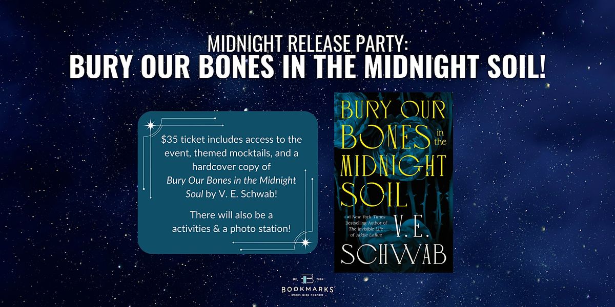 Midnight Release Party: BURY OUR BONES IN THE MIDNIGHT SOIL!, Bookmarks, Winston-Salem, 9 June ...