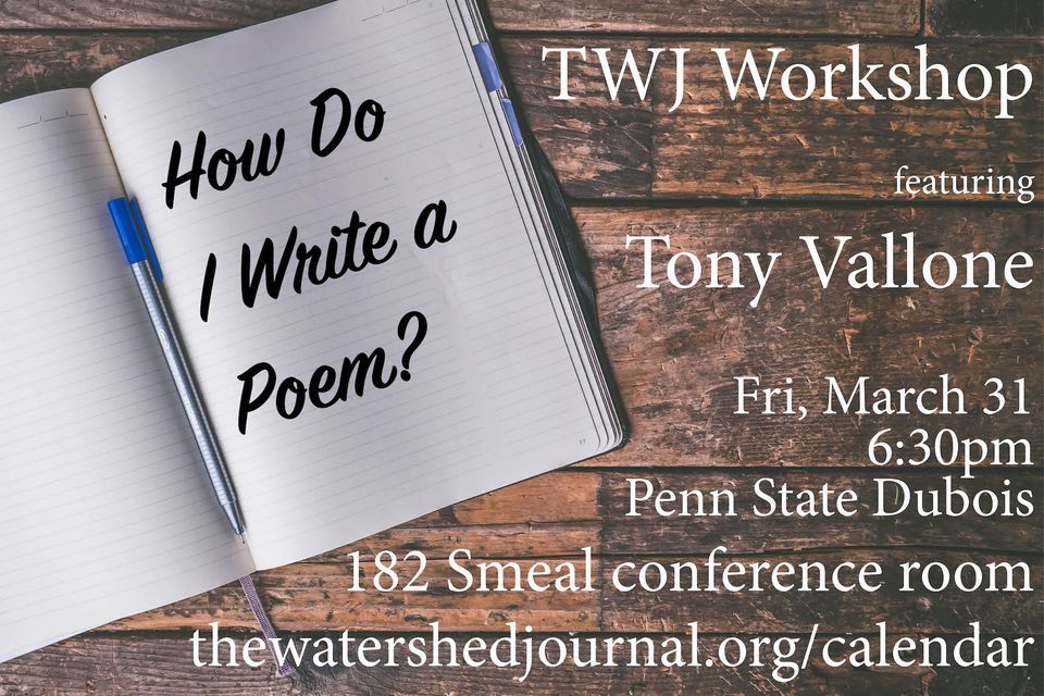 TWJ Workshop with Tony Vallone, Penn State DuBois, Du Bois, 31 March ...