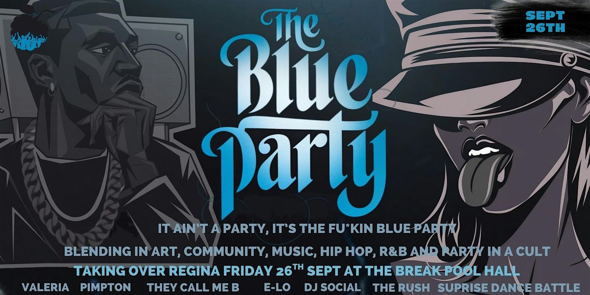 THE BLUE PARTY, The Break Pool Hall, Regina, 26 September to 27 ...