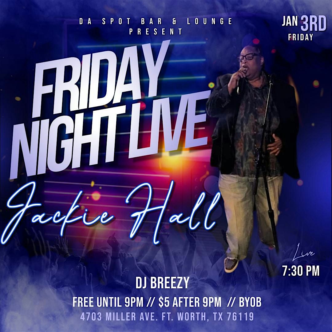 Friday Night Live With Jackie Hall, 4703 Miller Ave, Fort Worth, 3 ...