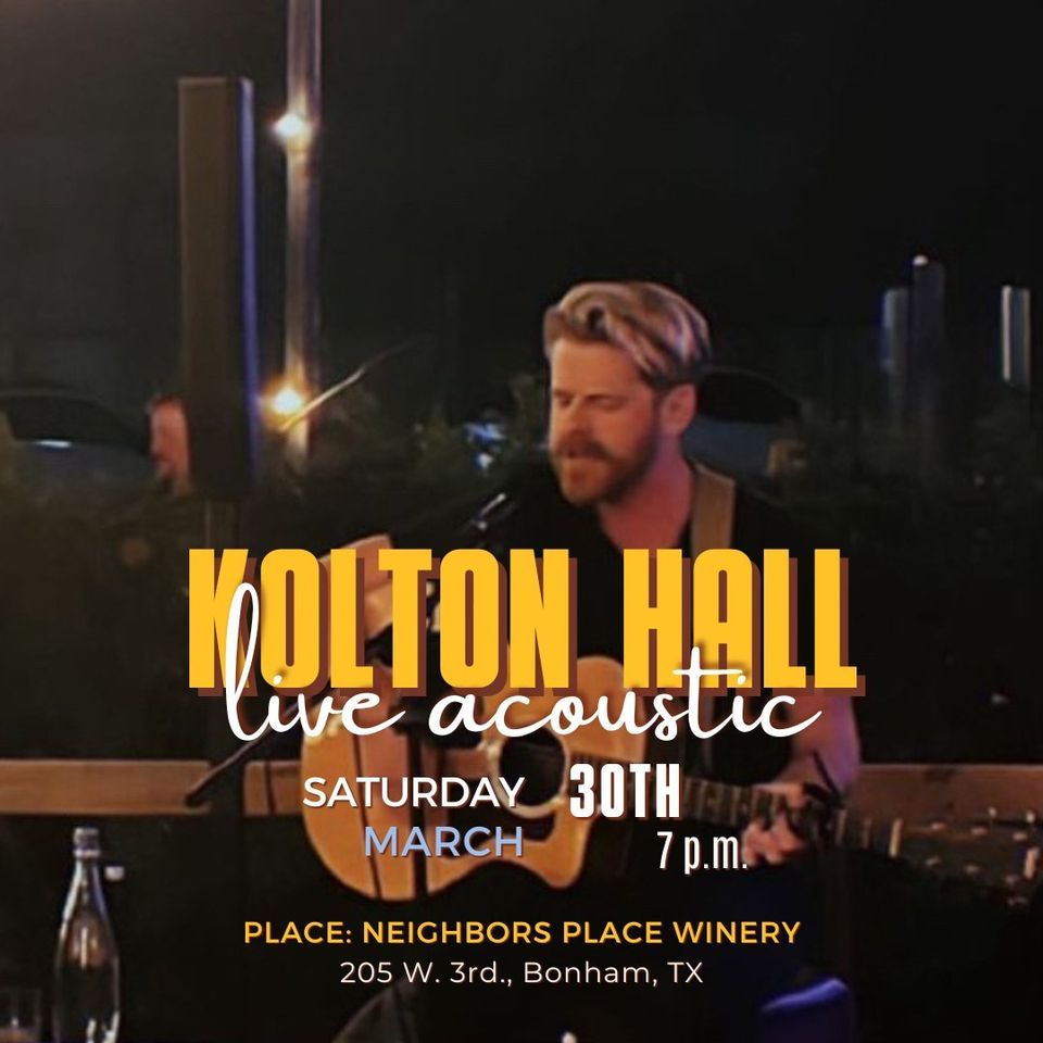 Kolton Hall , Neighbors Place Winery, Bonham, 30 March 2024 | AllEvents
