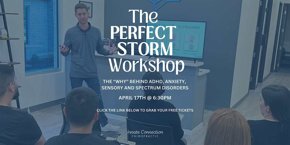 The Perfect Storm: ADHD, Anxiety, Sensory & Spectrum, Innate Connection ...