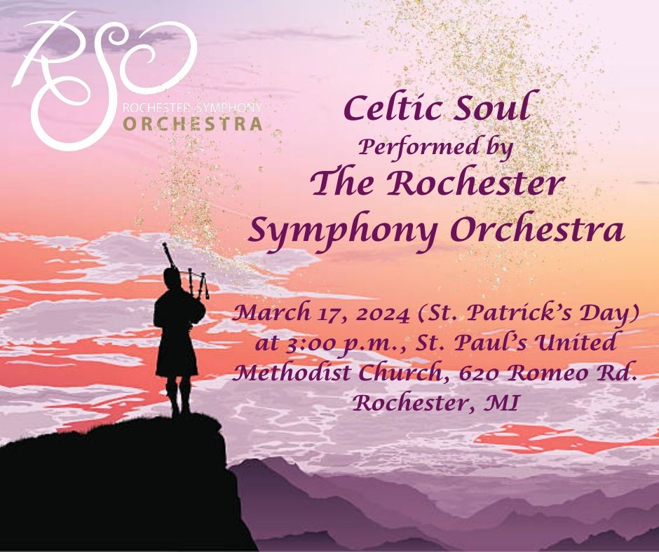 "CELTIC SOUL" A Celtic Spring Concert Presented by The Rochester Symphony Orchestra, St Paul's ...