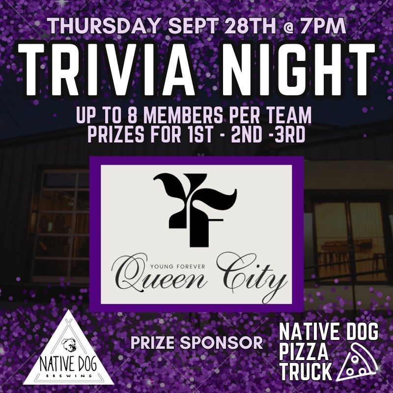 TRIVIA NIGHT sponsored by YOUNG FOREVER QUEEN CITY? feat. NATIVE DOG ...