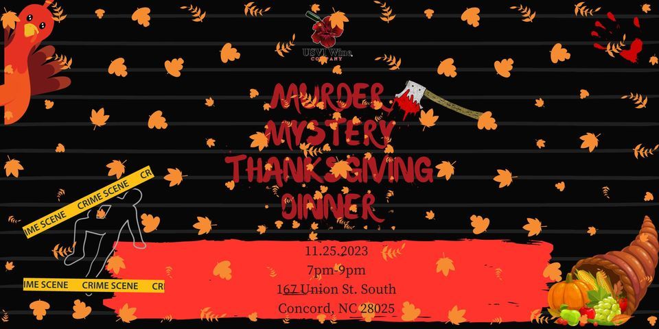A Thanksgiving Murder Mystery Dinner............., USVI Wine Company ...