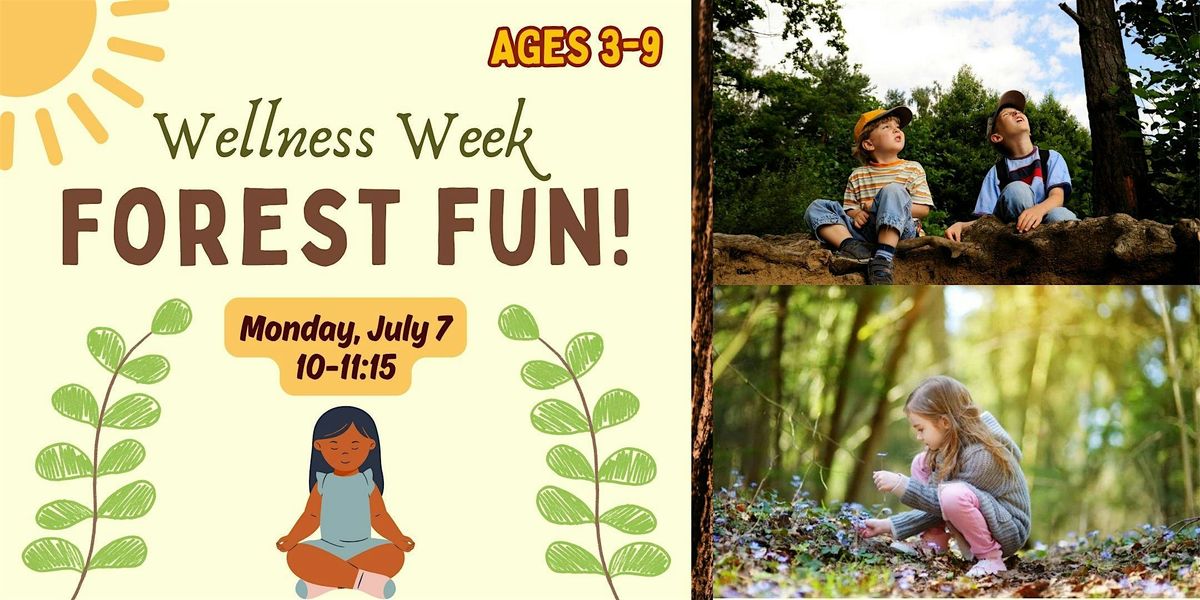 Nature Explorers: Forest Fun - wellness week, Moebius Nature Center ...