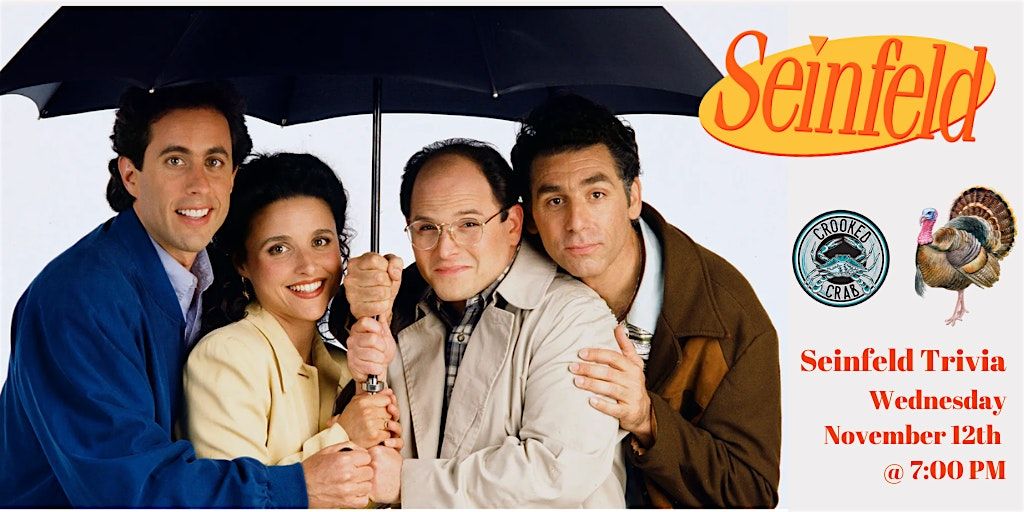 Seinfeld Turkey Day Special Trivia at Crooked Crab brewing Company ...