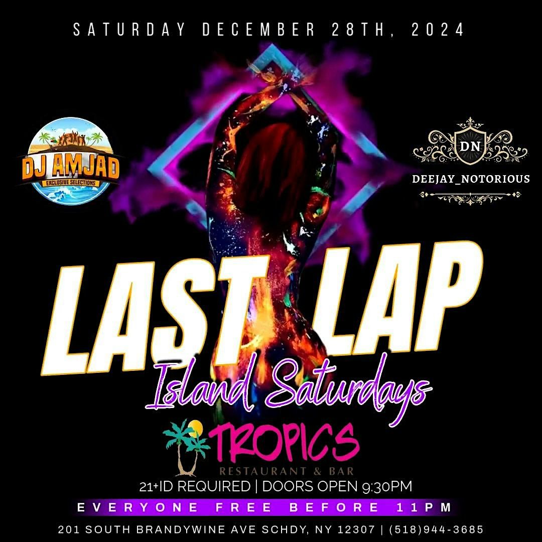 (FREE ENTRY PASS)Island Saturdays presents LAST LAP, Tropics Restaurant ...