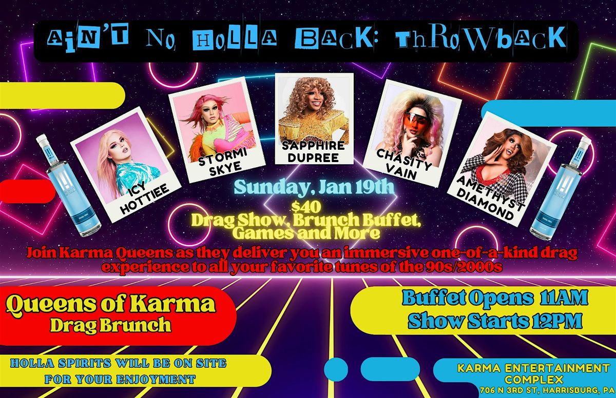 Queens of Karma Drag Brunch Present Aint No Holla Back: Throwback ...