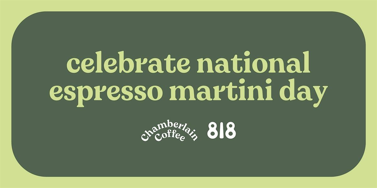 National Espresso Martini Day with 818 Tequila & Chamberlain Coffee ...