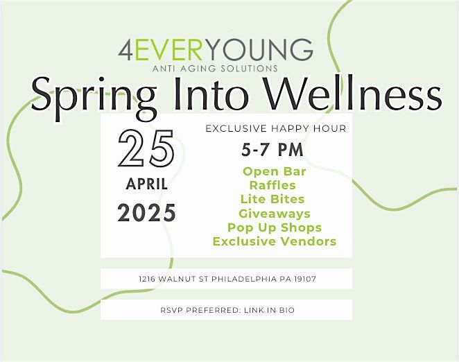 Spring Into Wellness Happy Hour, 4Ever Young Anti-Aging Solutions ...
