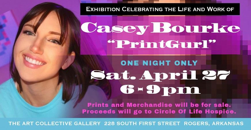 Celebrate the Life and Artwork of Casey Bourke aka PrintGurl, The Art ...