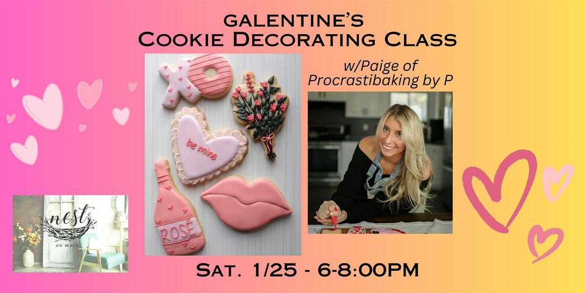 Galentines Cookie Decorating Class w/Paige of Procrastibaking by P, Nest on Main, Northport, 29 ...