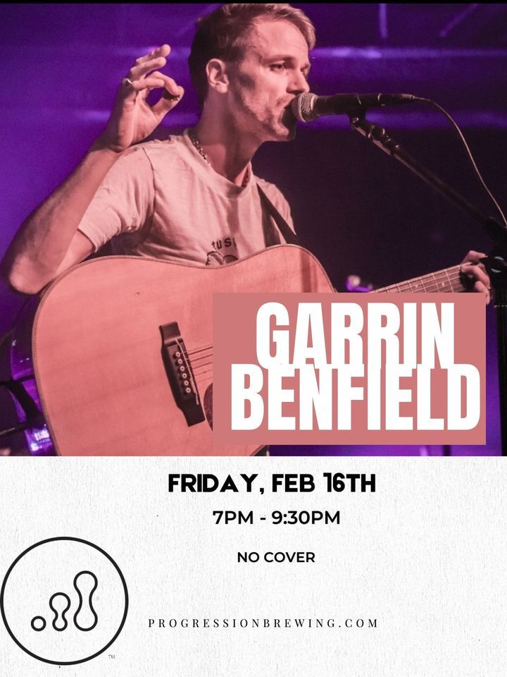 GARRIN BENFIELD @ PROGRESSION BREWING CO., Progression Brewing Company ...