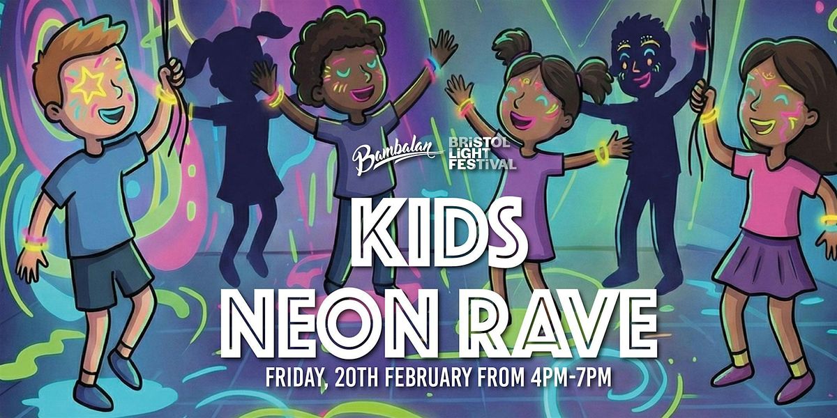 Kids Neon Rave At Bambalan, Bambalan, Bristol, 20 February 2026 | AllEvents